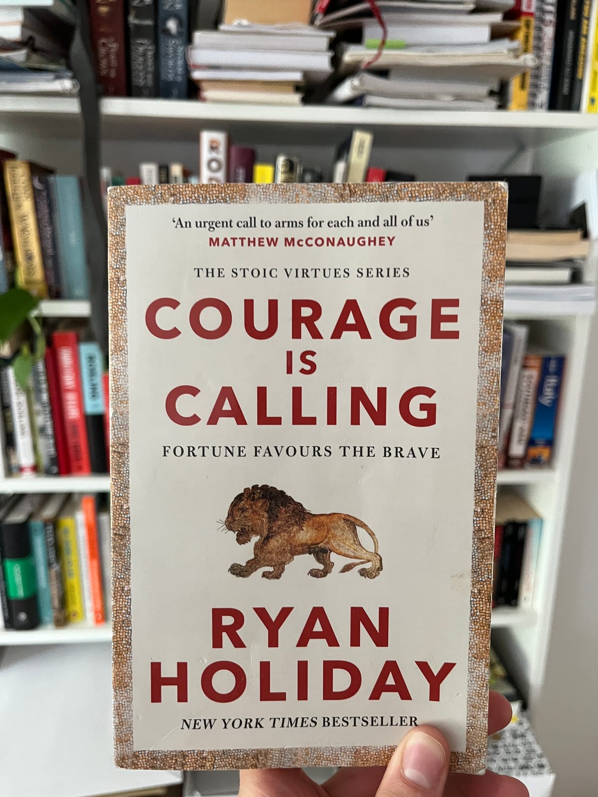Courage is Calling (Ryan Holiday) - Book Notes & Highlights
